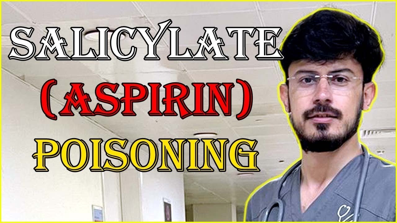 Salicylism (Salicylate Poisoning) | Aspirin Poisoning - YouTube