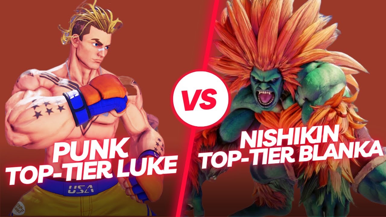 SFV CE Punk (Luke) vs Nishikin (Blanka) Street Fighter 5 Top Tier ...