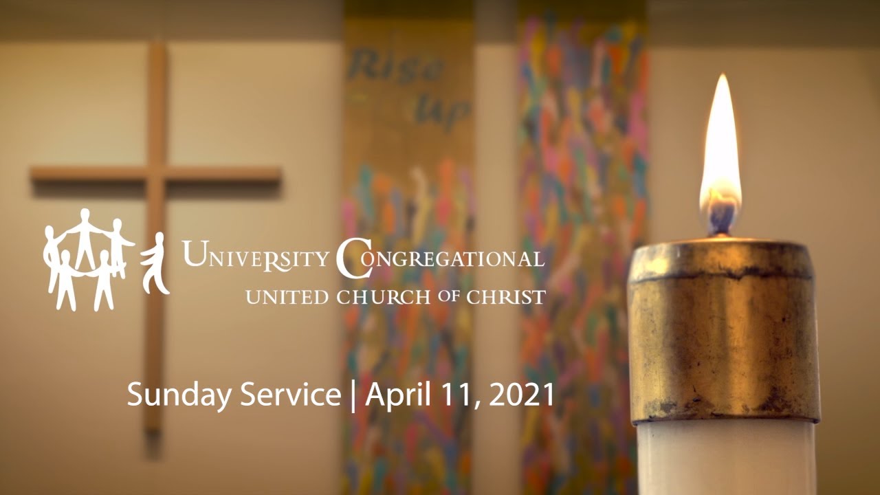 University Congregational UCC, Seattle, April 11, 2021 - YouTube