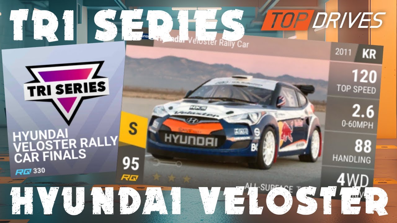 Top Drives Tri Series for the Hyundai Veloster Rally Car - plus bonus ...