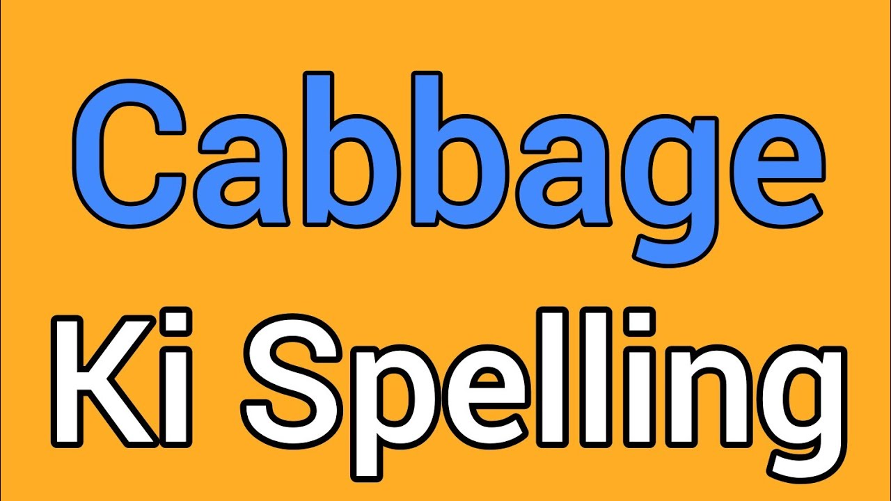 Cabbage spelling | Cabbage ki spelling | Spelling of cabbage - YouTube