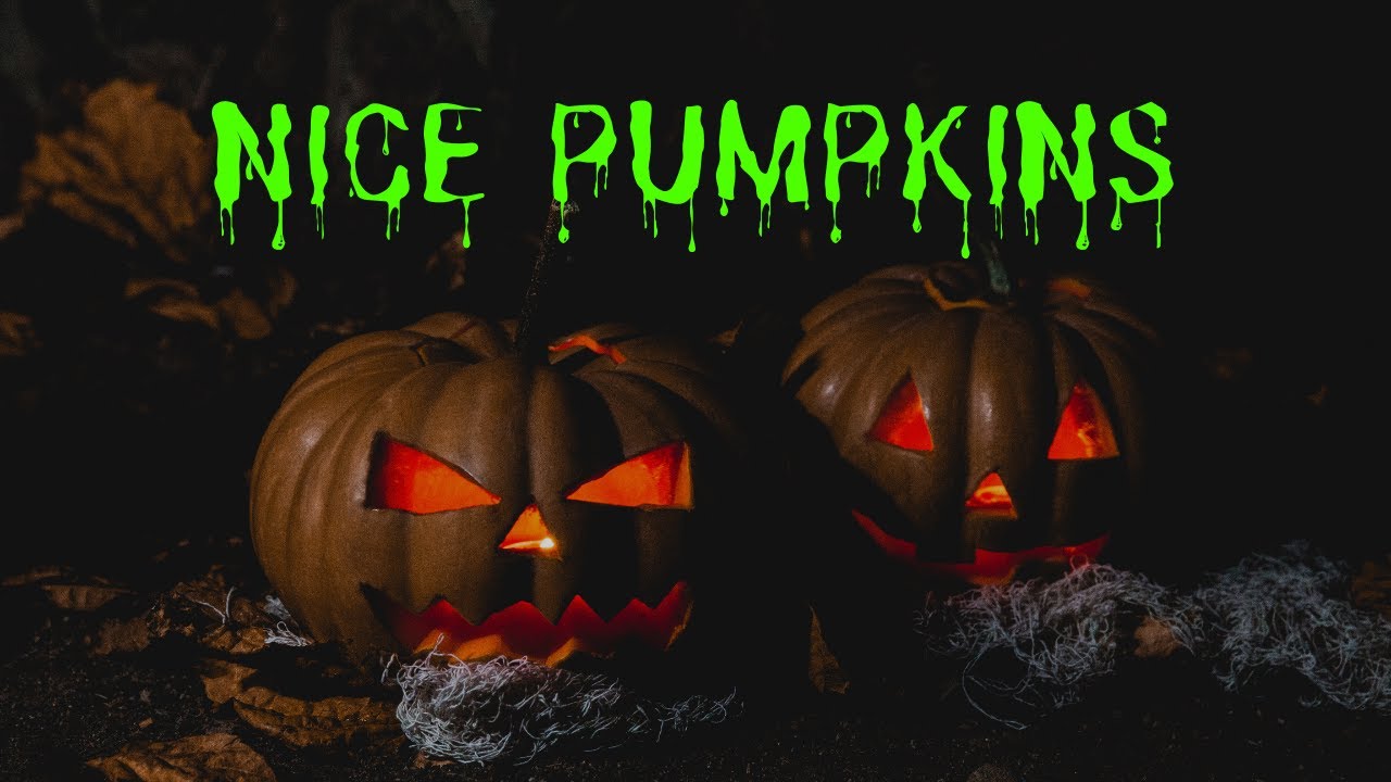 Nice Pumpkins - YouTube