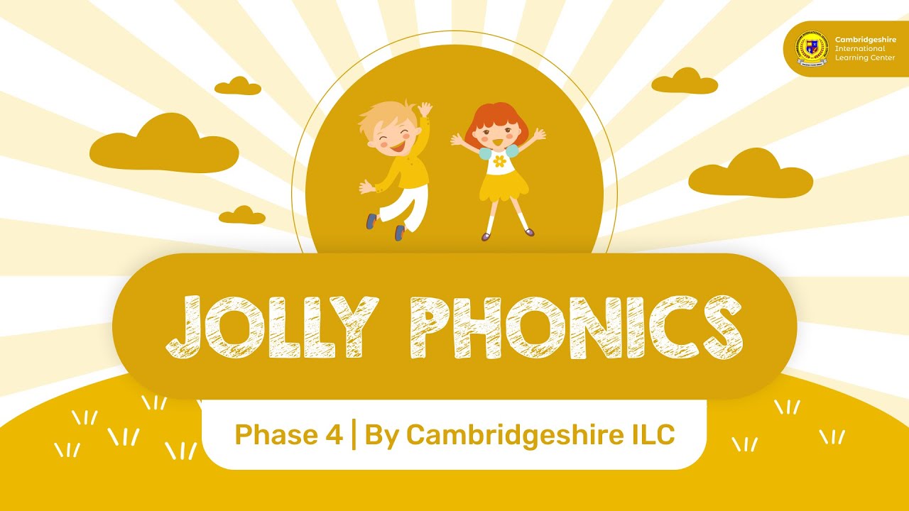 Jolly Phonics - Phase 4 | Cambridgeshire International Learning Center ...
