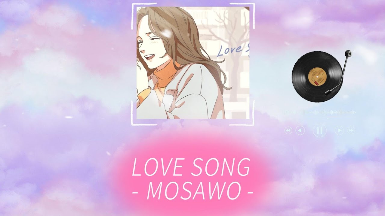 Mosawo もさを。 - Love Song Romanized English Lyrics [JPN,ROM,ENG] - YouTube