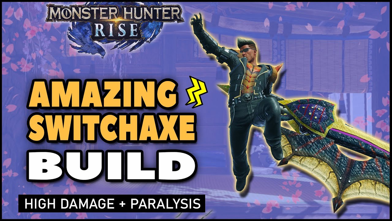 Monster Hunter Rise | Switch Axe Build | 3x Versions | Build of the ...