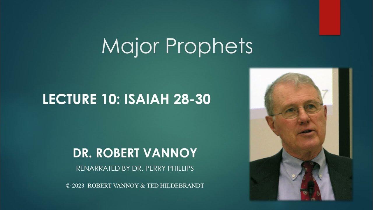 Robert Vannoy Major Prophets Lecture 10 Isaiah 28 30 YouTube robert-vannoy-major-prophets-lecture-10-isaiah-28-30-youtube