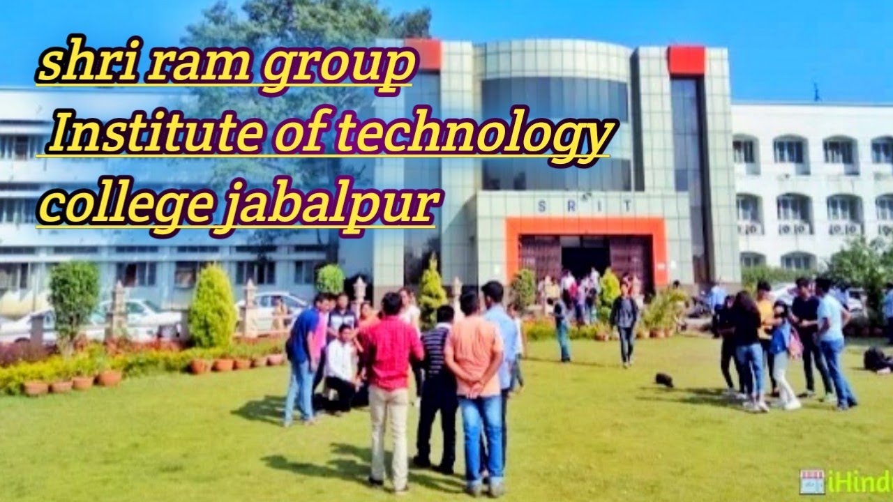shri ram group college Institute of technology jabalpur || shri ram ...