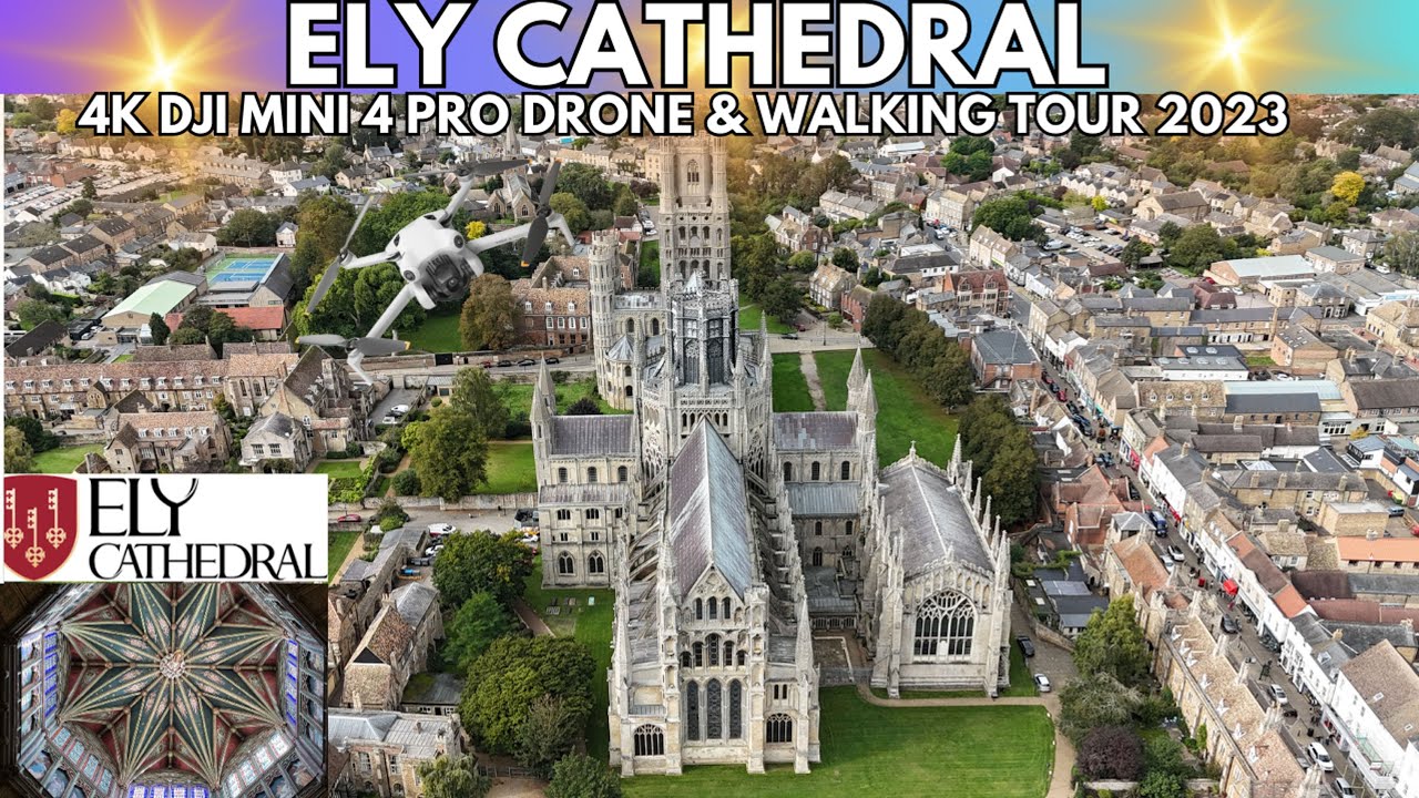 ELY CATHEDRAL - 4K DJI MINI 4 PRO DRONE & WALKING TOUR 2023 - YouTube