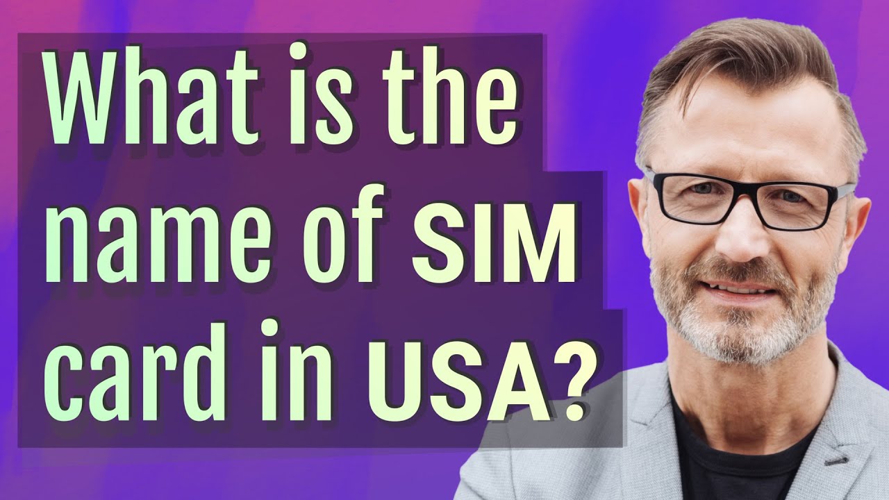What Is The Name Of SIM Card In USA YouTube what-is-the-name-of-sim-card-in-usa-youtube
