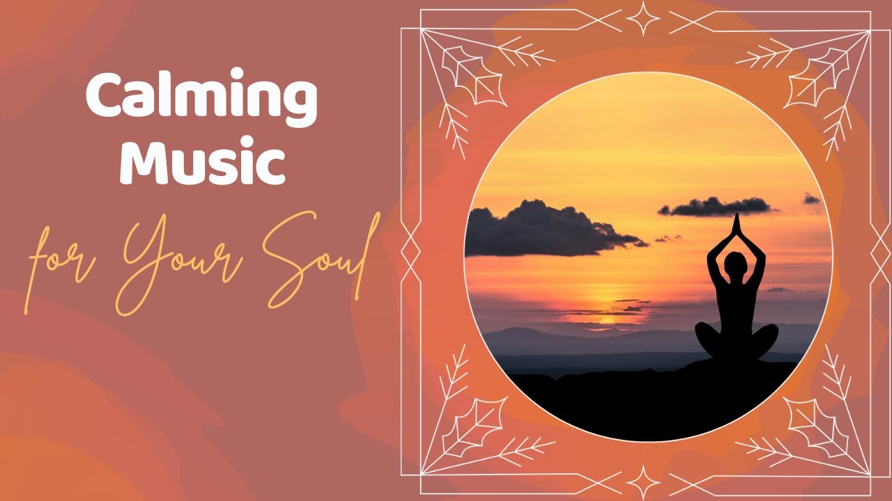 CALMING RELAXATION MUSIC FOR STRESS RELIEF | NERVOUS SYSTEM | HEART AND ...