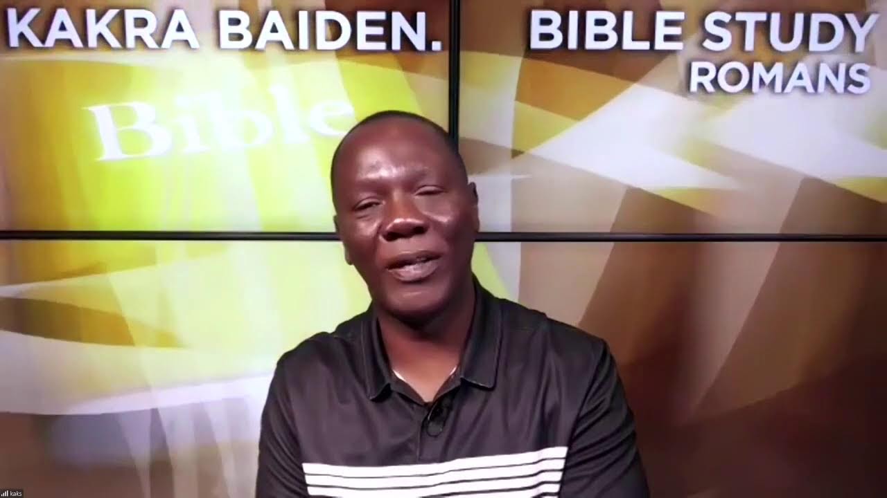 Bible Study & Prayer With Bishop Kakra Baiden - Book of Romans - 27th ...