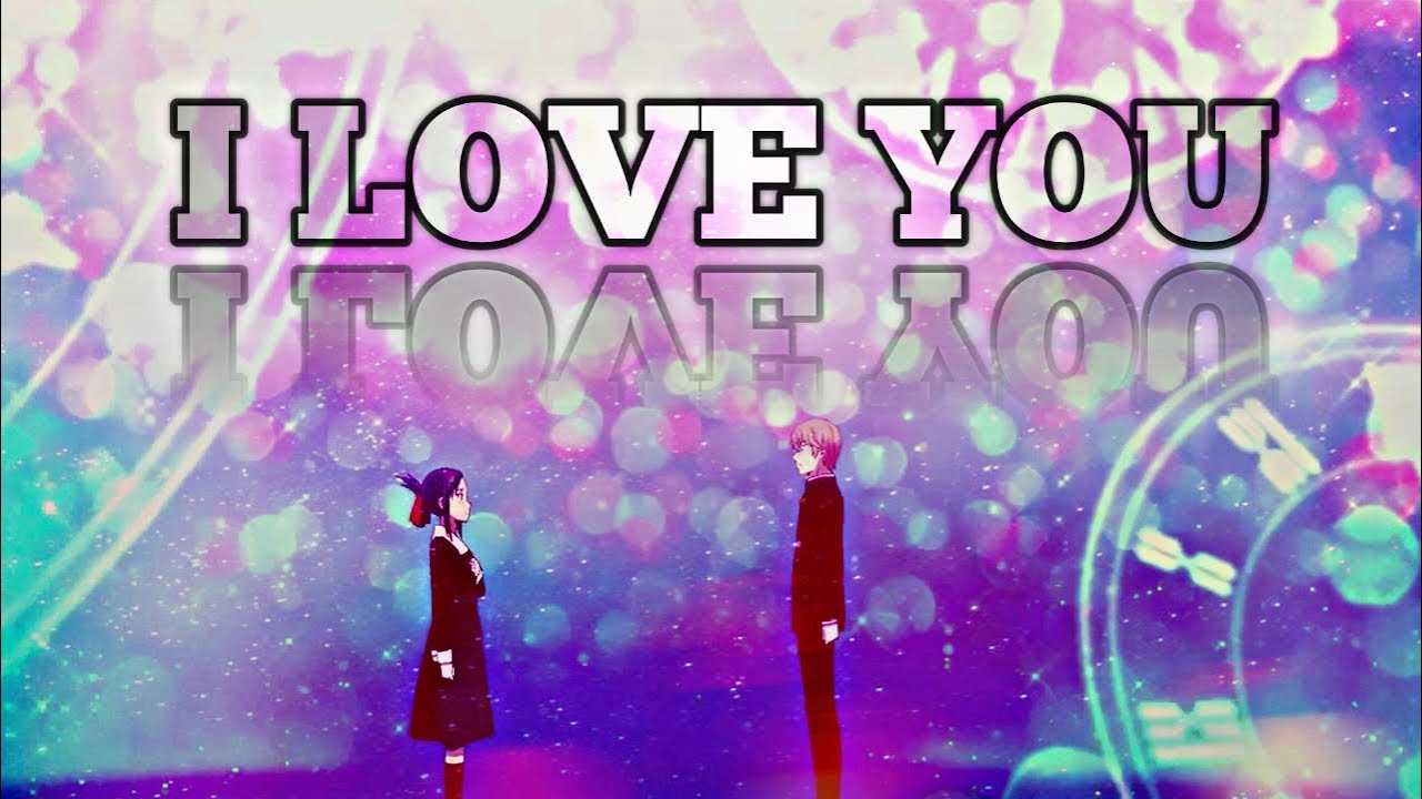 I LOVE YOU - AMV -「Anime MV」 - YouTube