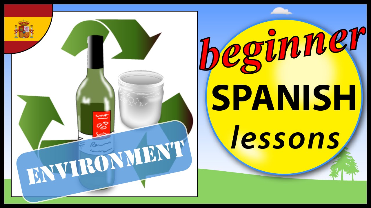 The Environment In Spanish Beginner Spanish Lessons For Children the-environment-in-spanish-beginner-spanish-lessons-for-children