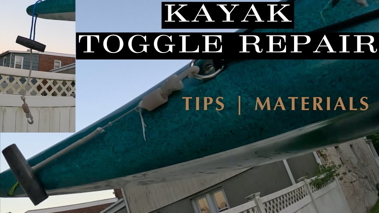Quick Kayak Toggle Handle Replacement, Tips, How-To - YouTube