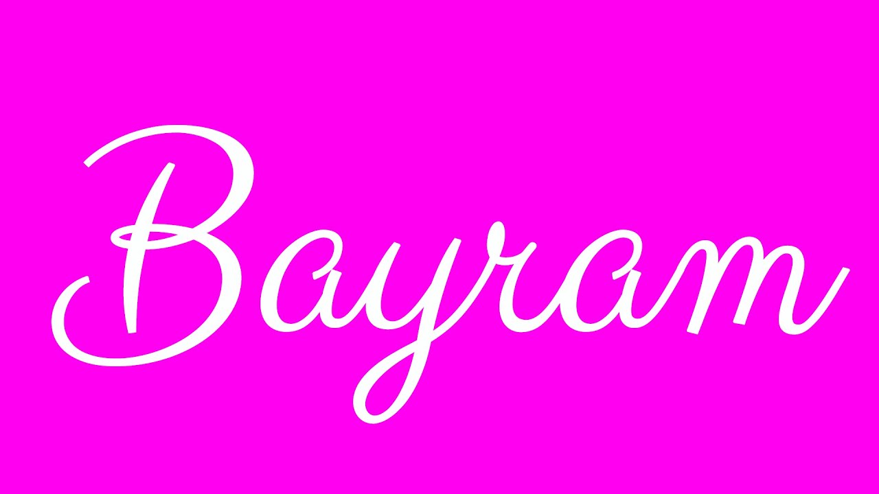 Learn how to Write the Name Bayram Signature Style in Cursive Writing ...