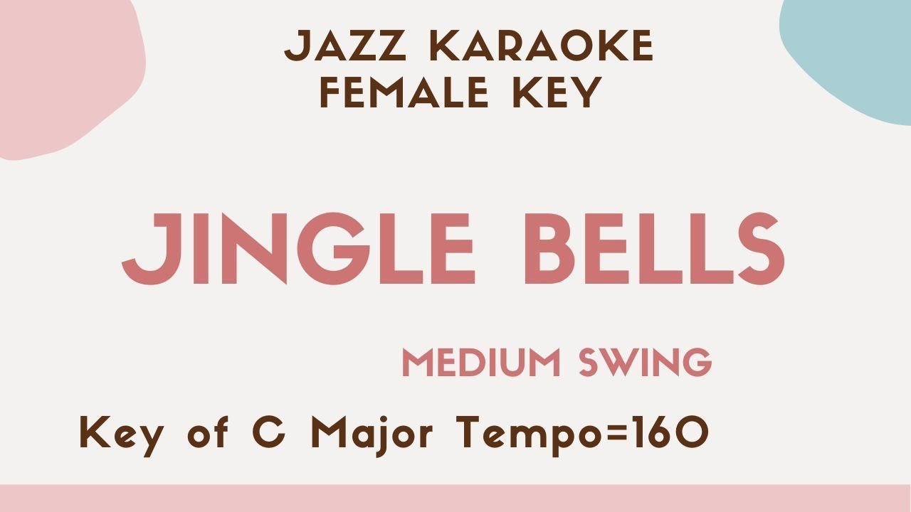 Jingle Bells - Christmas Jazz KARAOKE (backing track) - female key ...