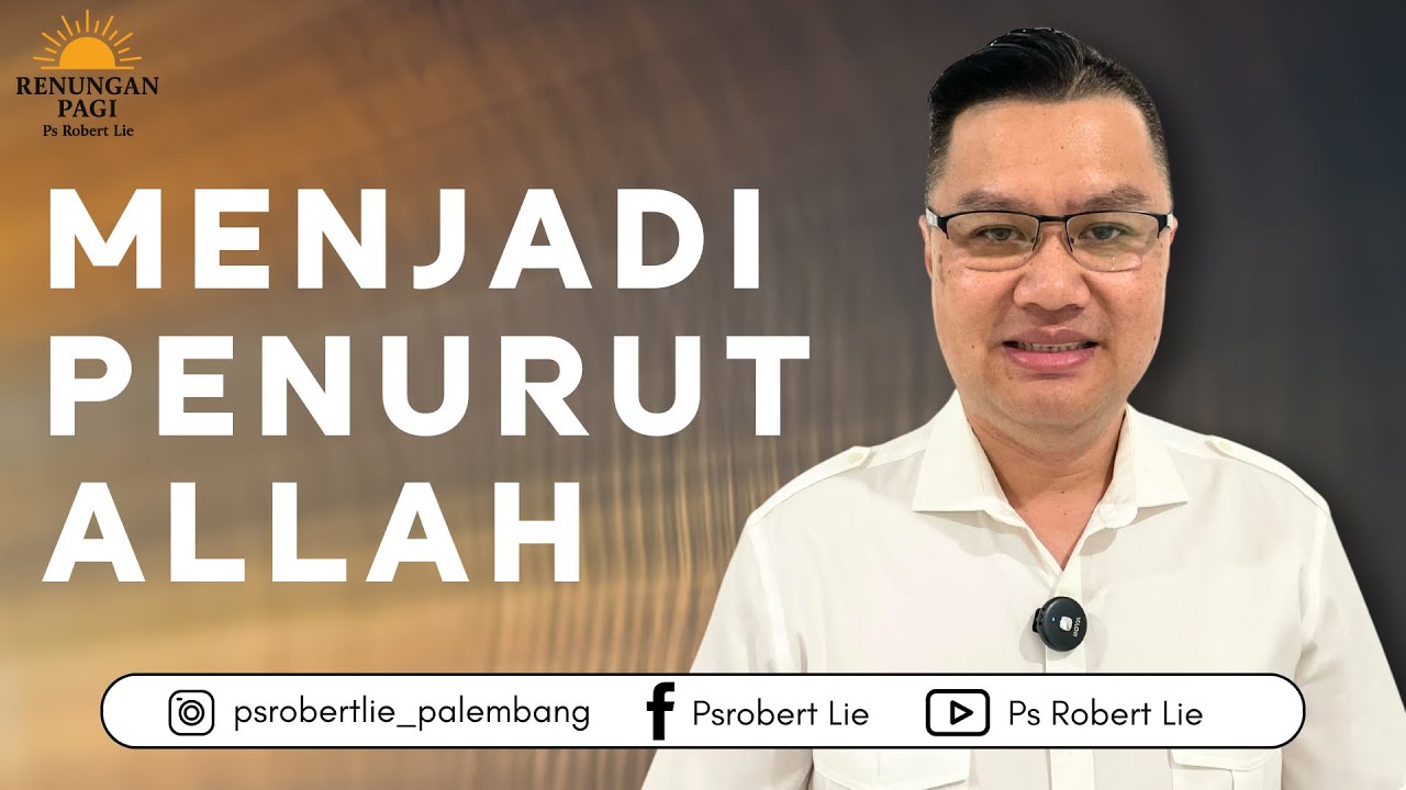 RENUNGAN PAGI | MENJADI PENURUT ALLAH | PS ROBERT LIE - YouTube