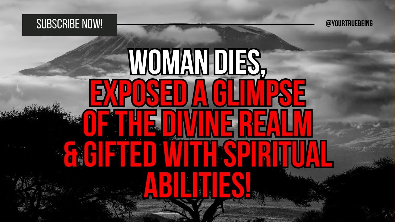 Woman Dies, Exposed a glimpse of the divine realm & gifted with ...