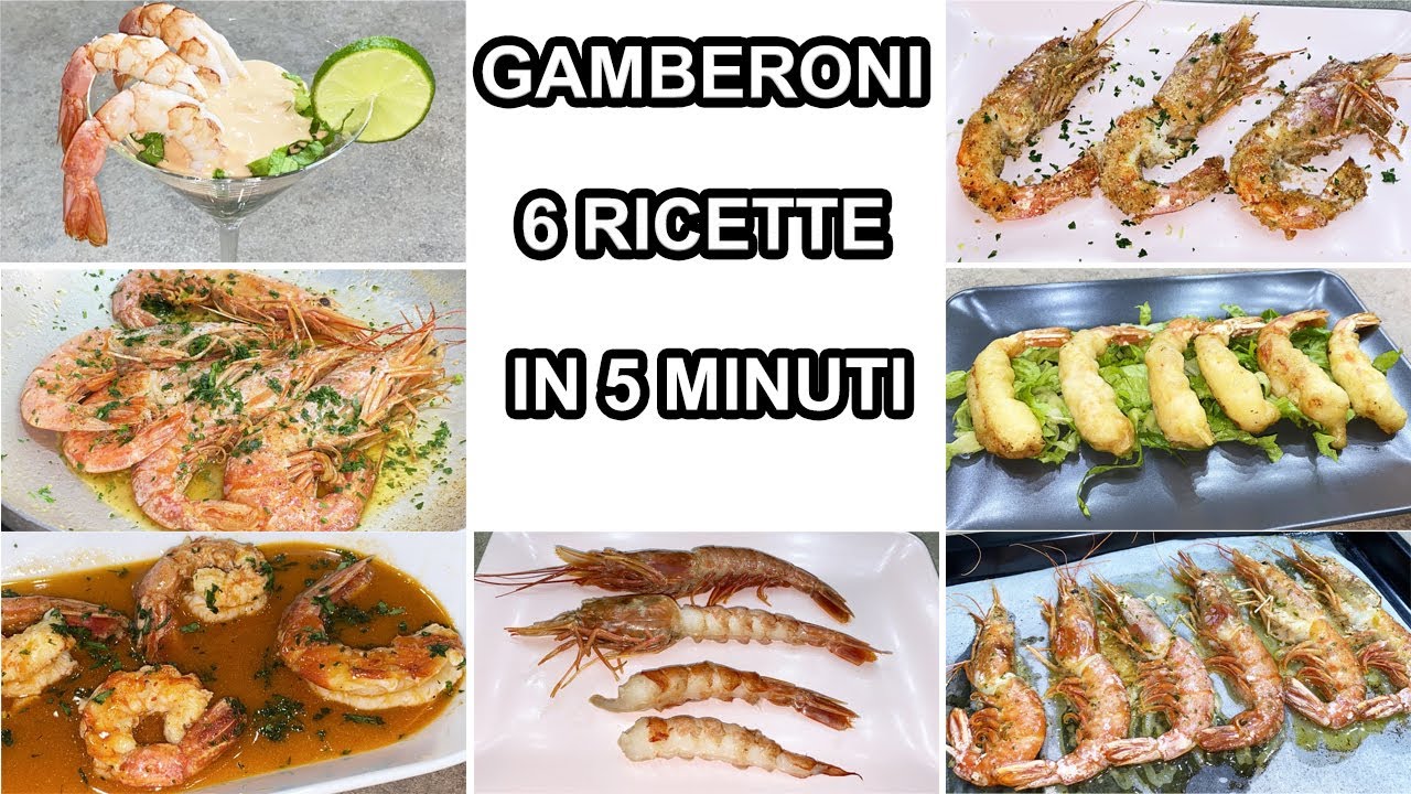 GAMBERONI 6 RICETTE E COME PULIRLI IN MENO DI 5 MINUTI - YouTube
