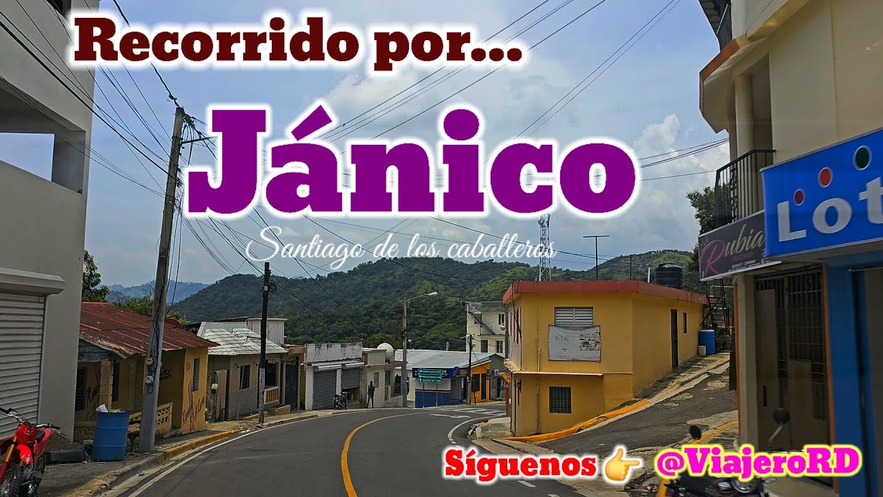 Jánico, un Recorrido completo por esa comunidad. - YouTube