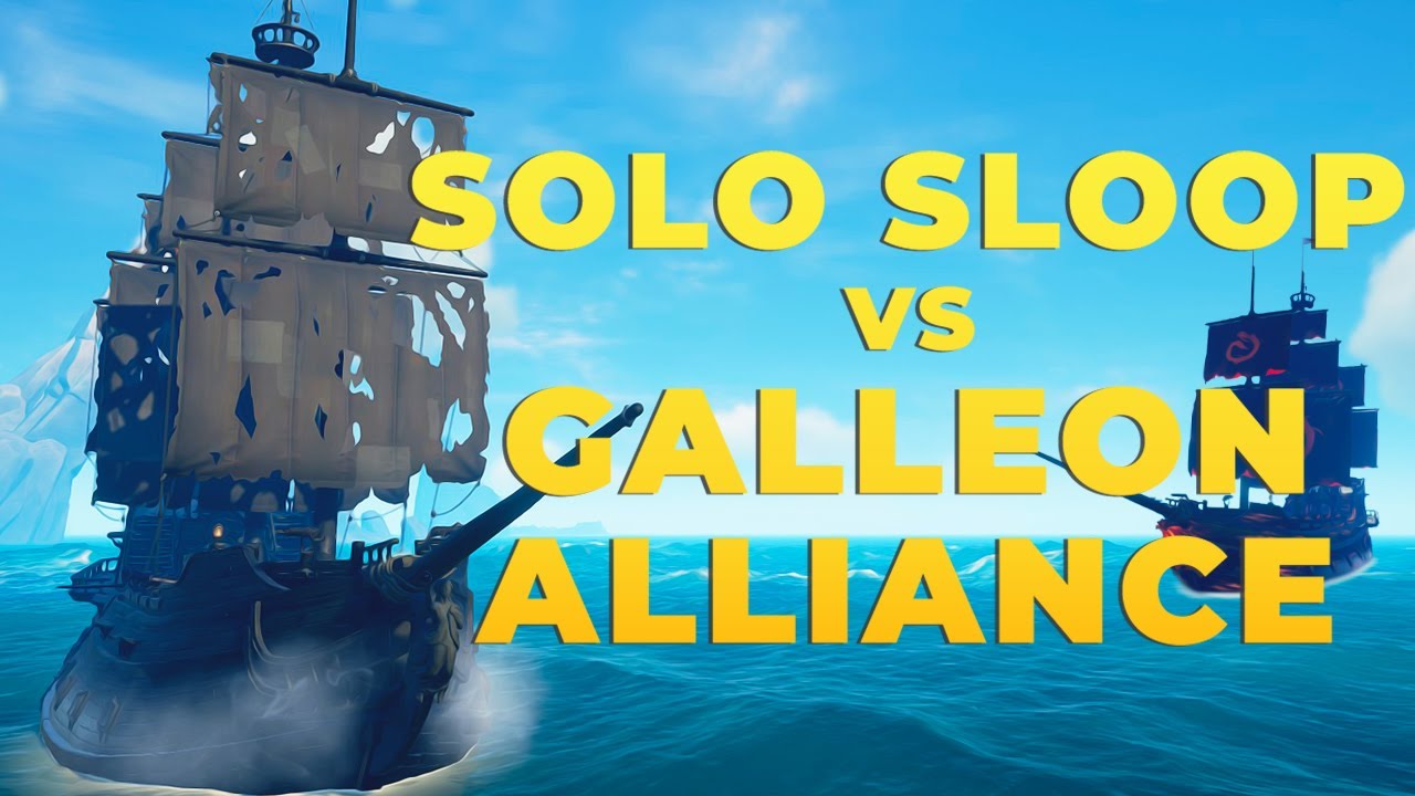 SOLO SLOOP vs Galleon Alliance - VICTORY | Sea of Thieves - YouTube
