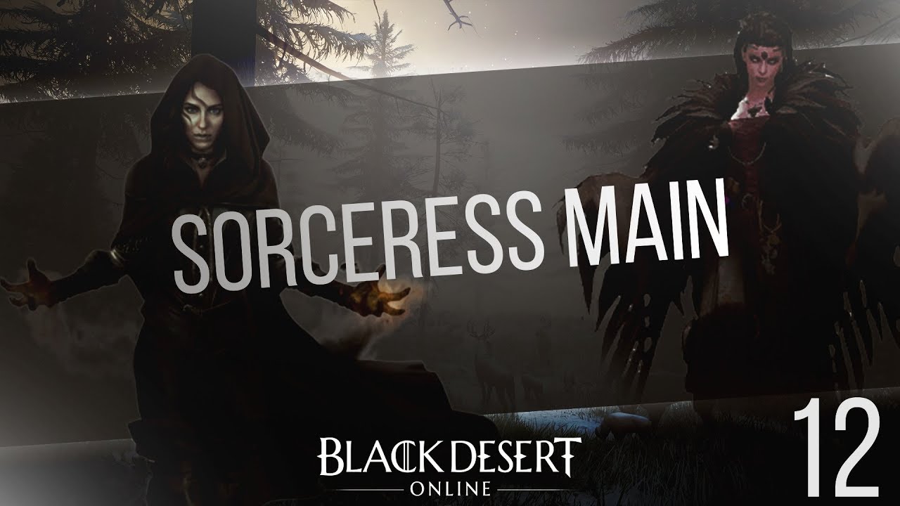Black Desert Online *XBOX ONE X* - Sorceress Main - Part 12 - Witch of ...