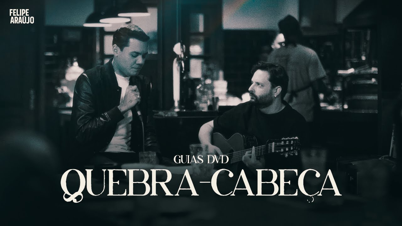 Felipe Araújo - Quebra - Cabeça (Guia Completa) - YouTube