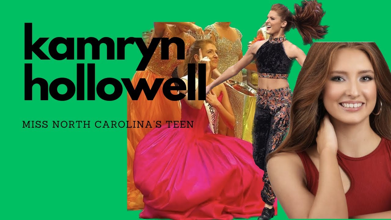 MISS NORTH CAROLINA'S TEEN- KAMRYN HOLLOWELL, EMPOWERMENT WITH ...