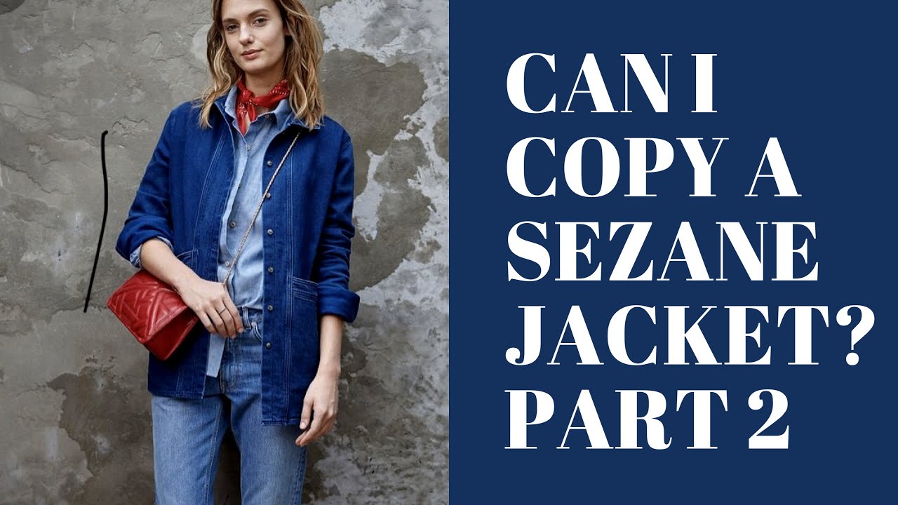 Can I Copy A Sezane Jacket PT 2 YouTube can-i-copy-a-sezane-jacket-pt-2-youtube