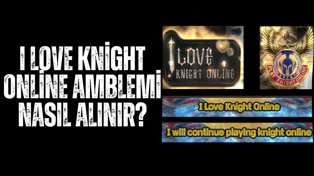 Knight Online Akara's Altar- I Love Knight Online Amblemi Nasıl Alınır ...