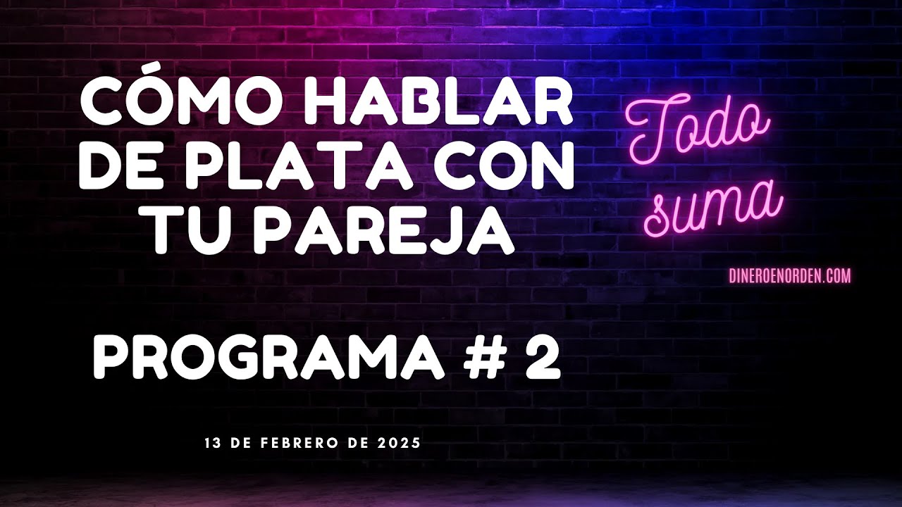 Dinero y problemas de pareja | TODO SUMA Programa # 2 - YouTube