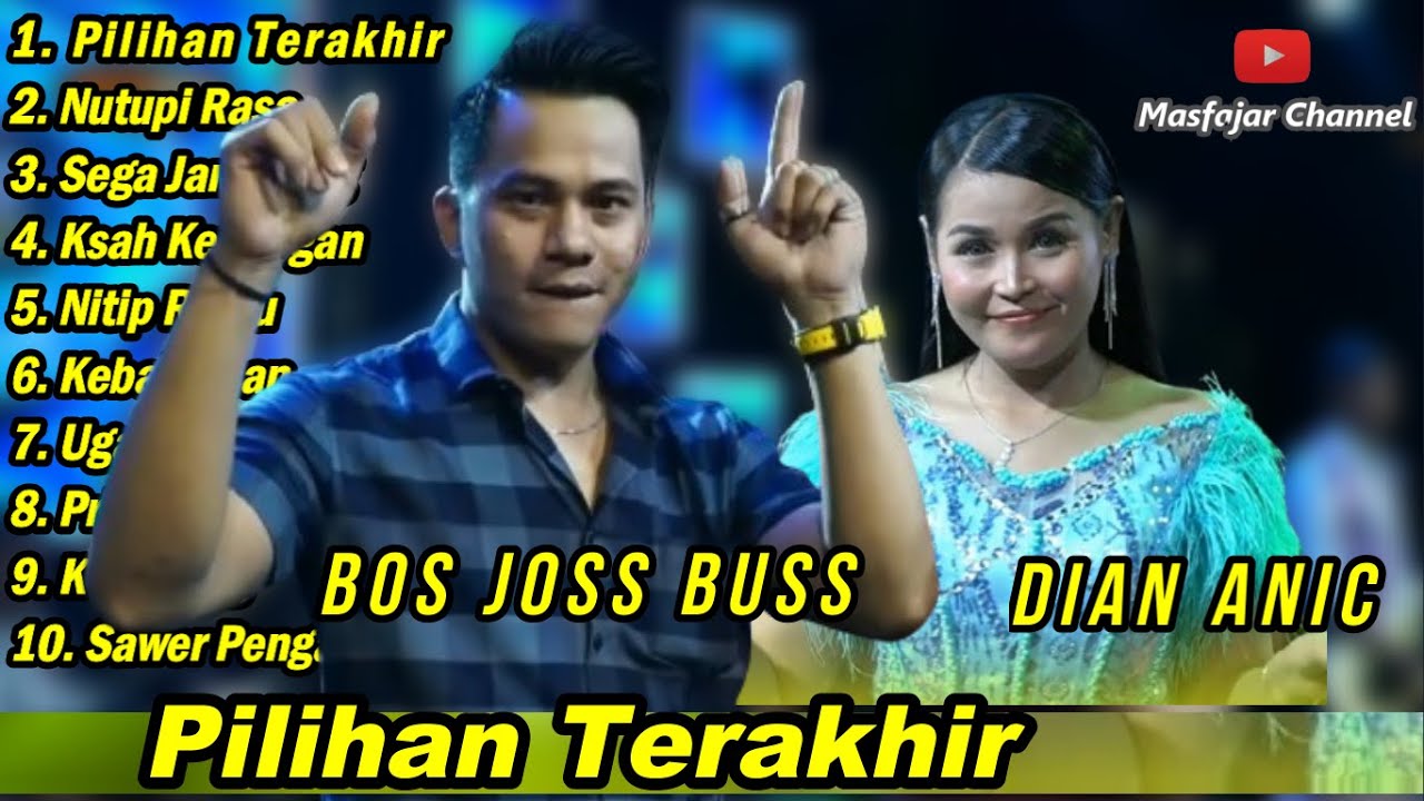 TERBARU 2025 PILIHAN TERAKHIR - DIAN ANIC BOS JOS BUS - YouTube
