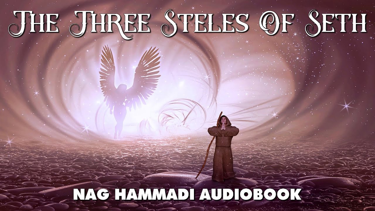 The Three Steles Of Seth - Gnostic Text of the Nag Hammadi Library ...