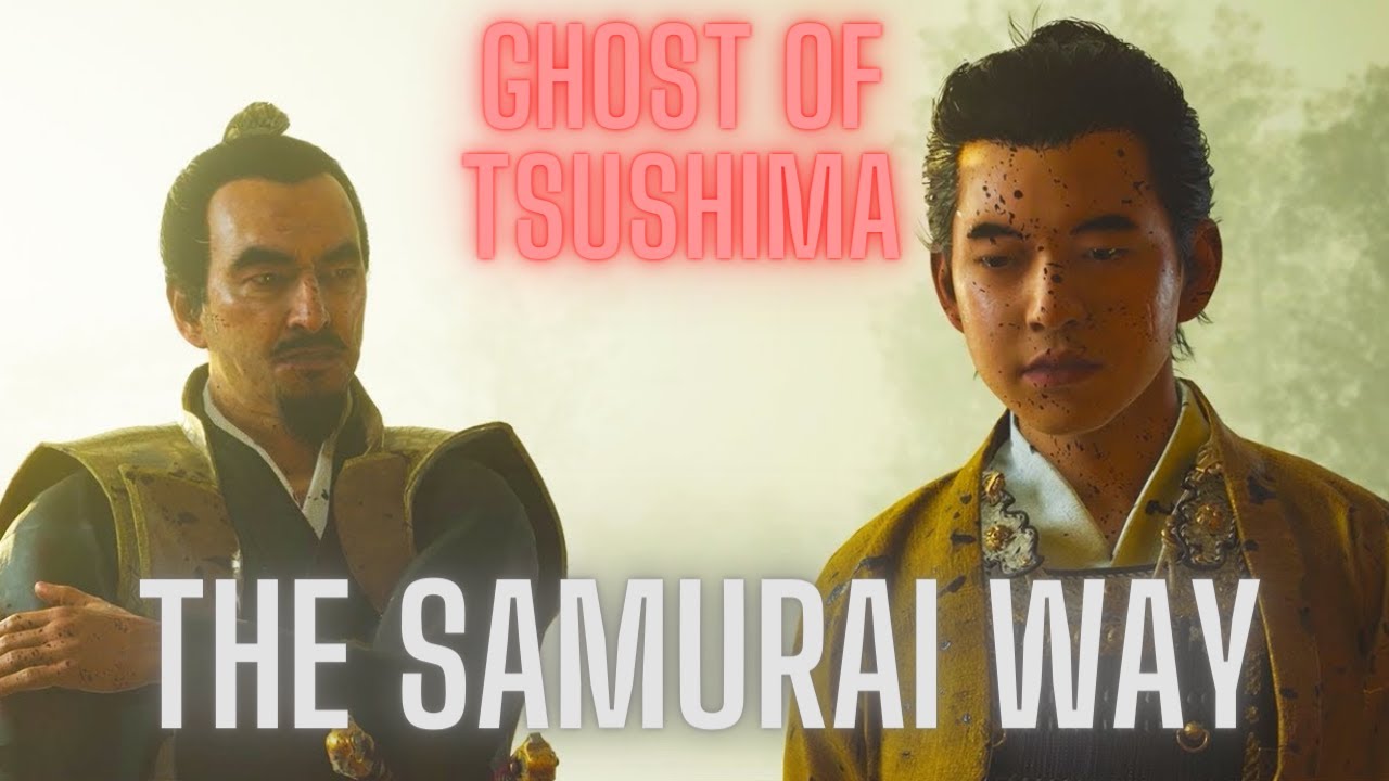 Ghost of Tsushima: The Samurai Way (part 2) - YouTube