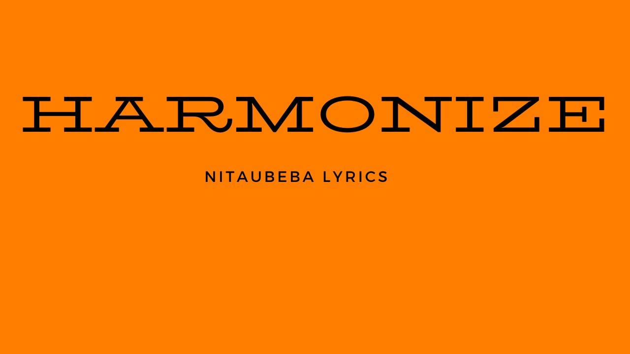 Harmonize - Nitaubeba Lyrics - YouTube
