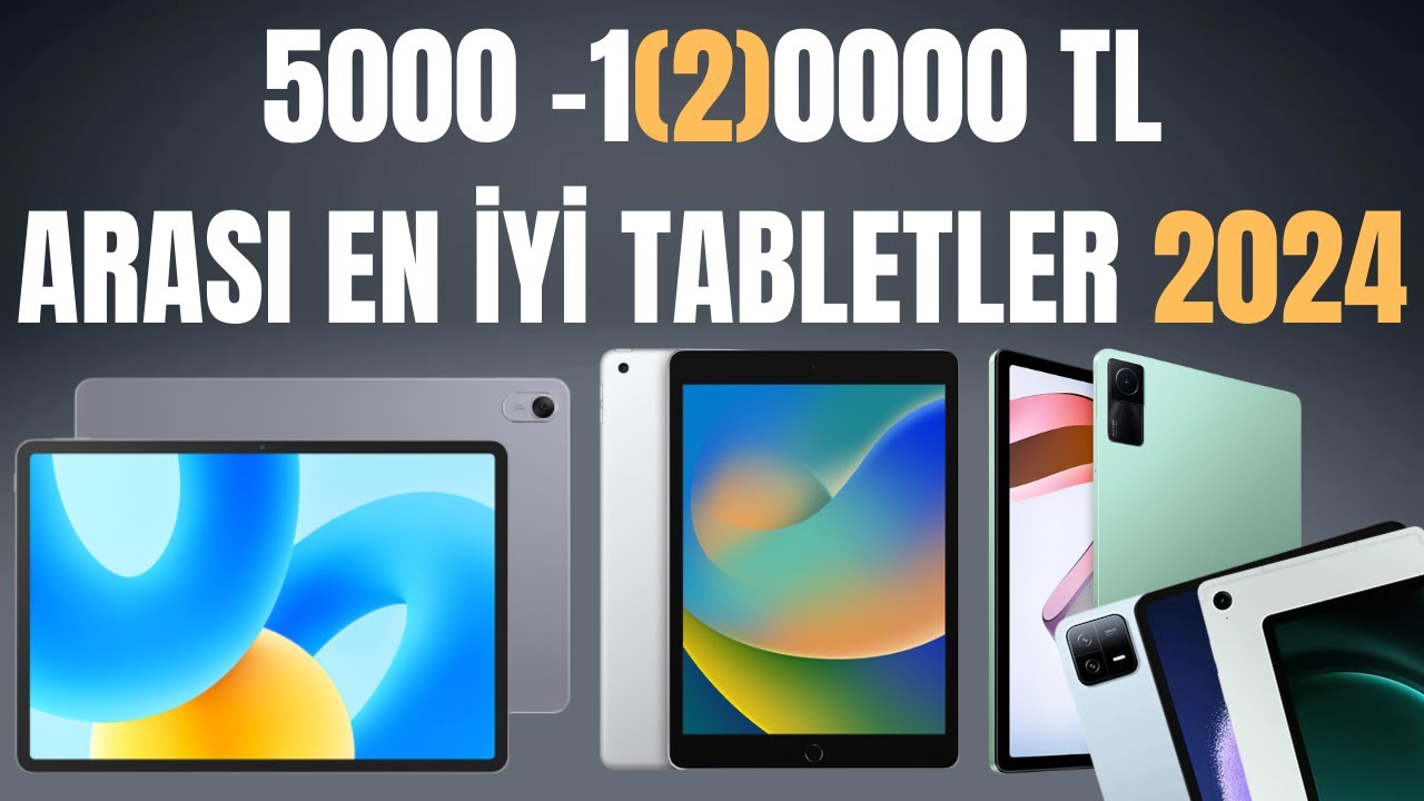 5000 - 10000 TL Arası En İyi Tabletler - 10000 TL Altı En İyi Tabletler ...
