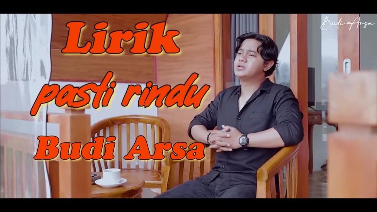 lirik pasti rindu_Budi Arsa - YouTube