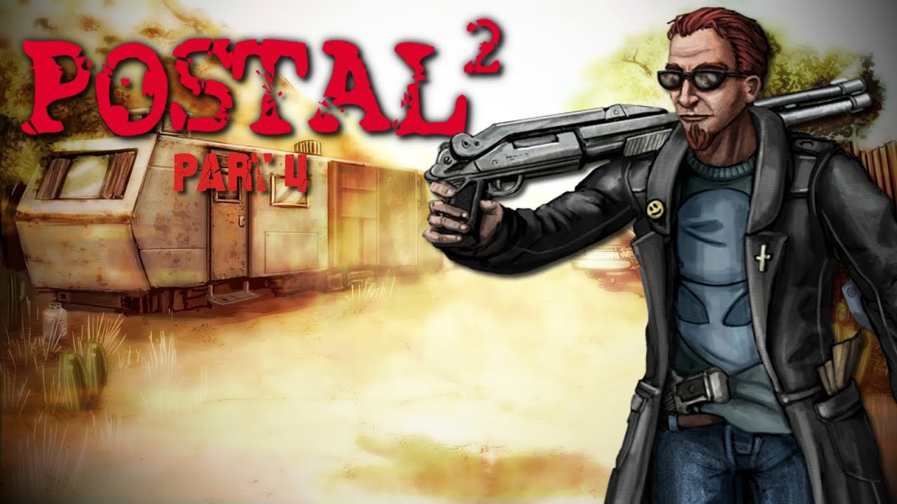 Let's Play Postal 2 Part 4: It Caught Me Off Guard (Thursday) I ...