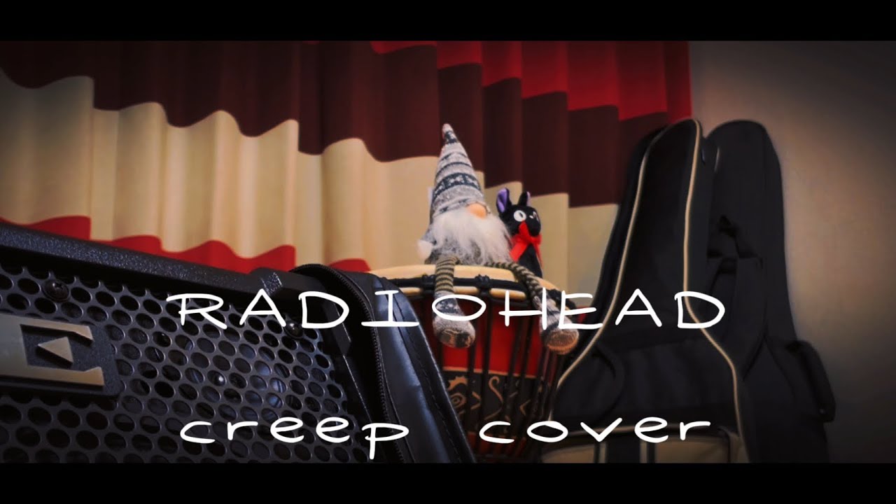 【cover】RADIOHEAD creep cover micco&john - YouTube