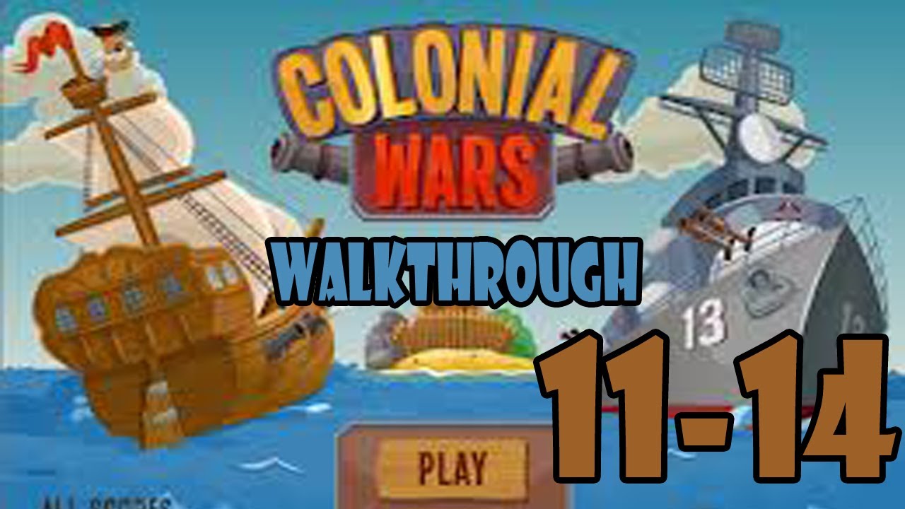 Colonial Wars Walkthrough- Level 11-14 "Addicting as HELL " - YouTube