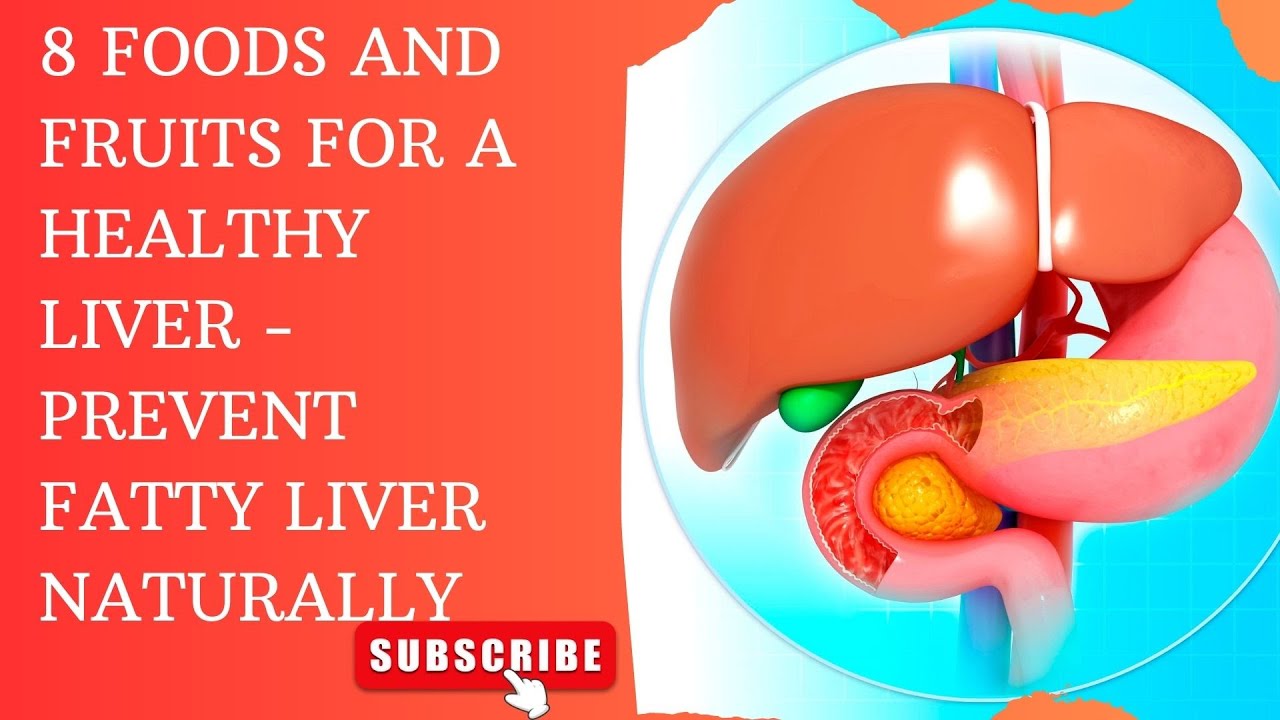 8 Foods and Fruits for a Healthy Liver - Prevent Fatty Liver Naturally ...