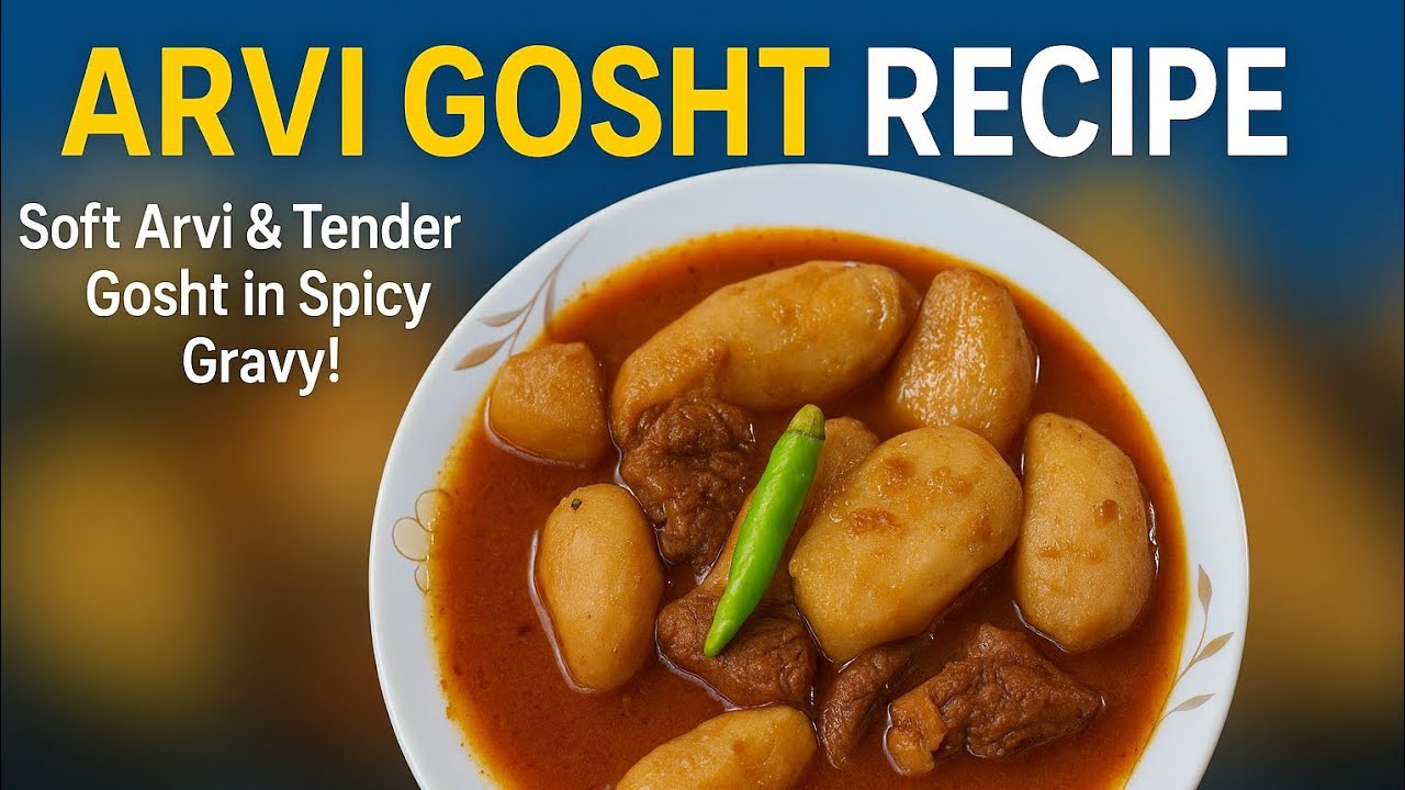Arvi Gosht Recipe | Soft Taro Root & Tender Meet Curry | Easy Pakistani ...