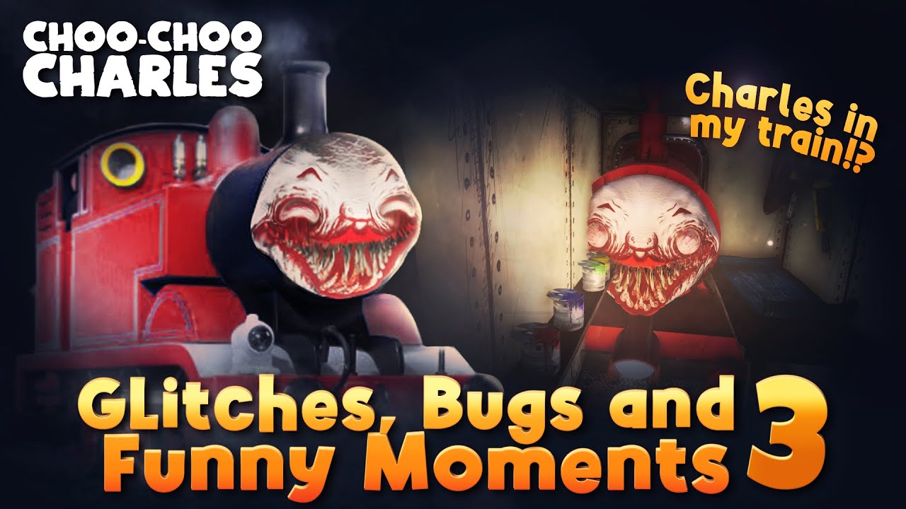 Choo-Choo Charles - Glitches, Bugs and Funny Moments 3 - YouTube