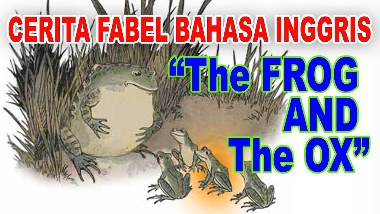 The Frogs and the Ox by the AESOP Sebuah Cerita Fabel Bahasa Inggris ...