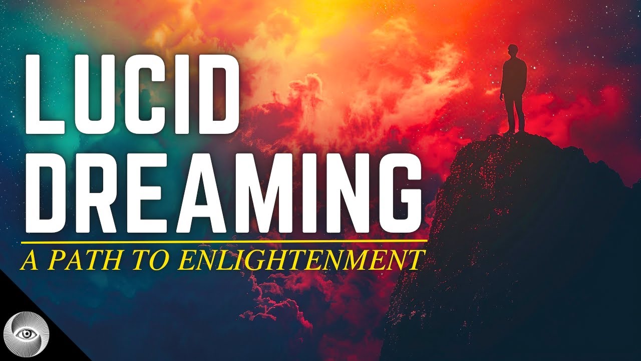 Lucid Dreaming: A Path to Enlightenment - YouTube