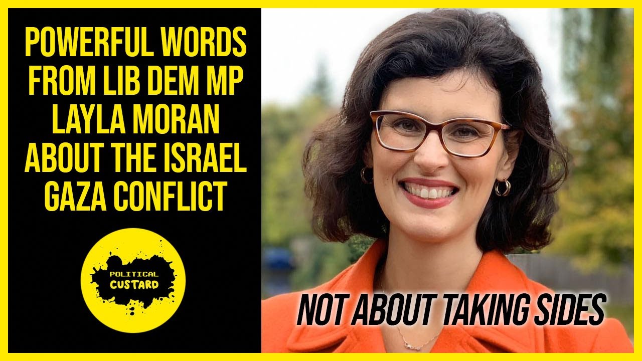Powerful Words From Lib Dem Layla Moran About The Israel Gaza Conflict ...