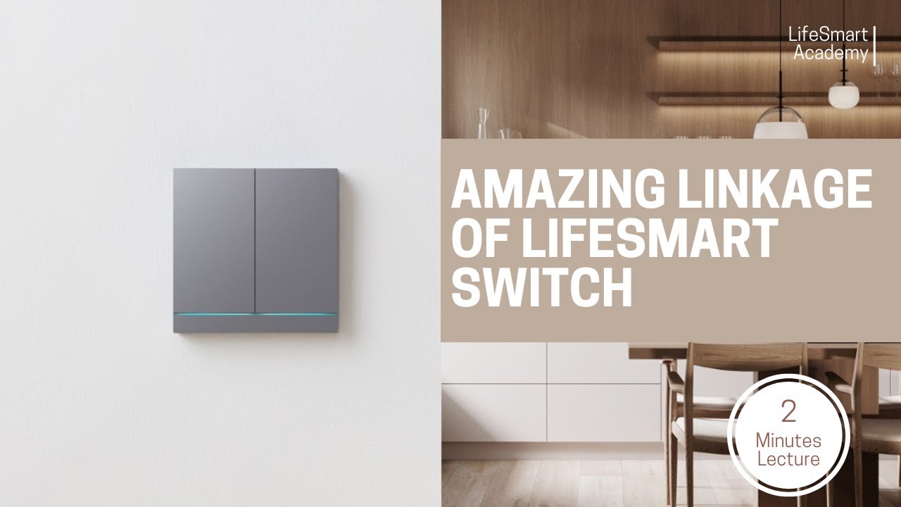 LifeSmart－Amazing Linkage of LifeSmart Switch - YouTube