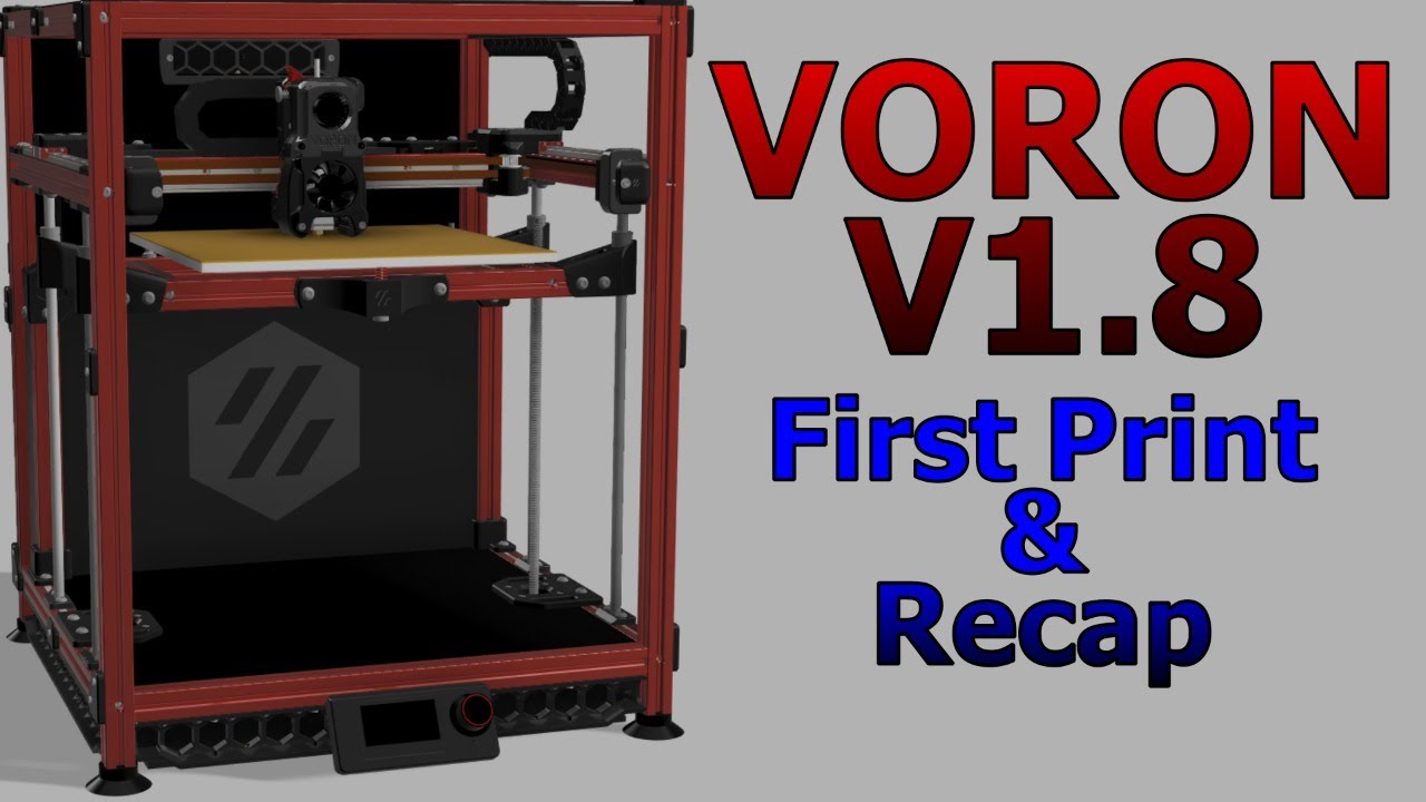 Voron V1.8 Build Livestream - PART 8 FINAL - First Print and Recap ...