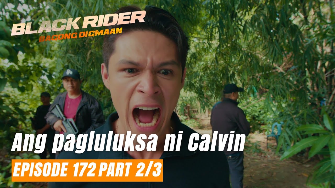 Black Rider: Ang pagluluksa ni Calvin (Full Episode 172 - Part 2/3 ...