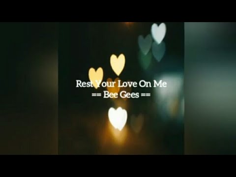 Rest Your Love On Me - Bee Gees - YouTube